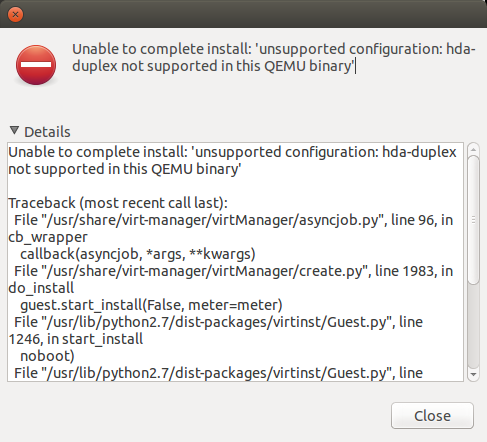 无法完成安装：'unsupported configuration: hda-duplex not supported in this QEMU binary'... - 程序员大本营